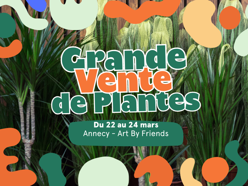Grande vente de Plantes - ANNECY – Plantes Pour Tous Grande vente de Plantes - ANNECY – Plantes Pour Tous